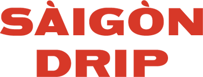 Saigon Drip – Speciality Vietnamese Coffee